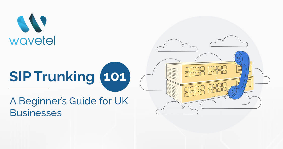 SIP Trunking 101: A Beginner’s Guide for UK Businesses